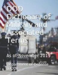 Dod Dictionary Of Military And Associated Terms - As Of November 2019 ...