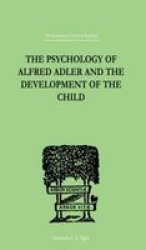 Deals on The Psychology of Alfred Adler and the Development of the ...