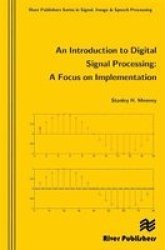 Deals on An Introduction To Digital Signal Processing: A Focus On ...